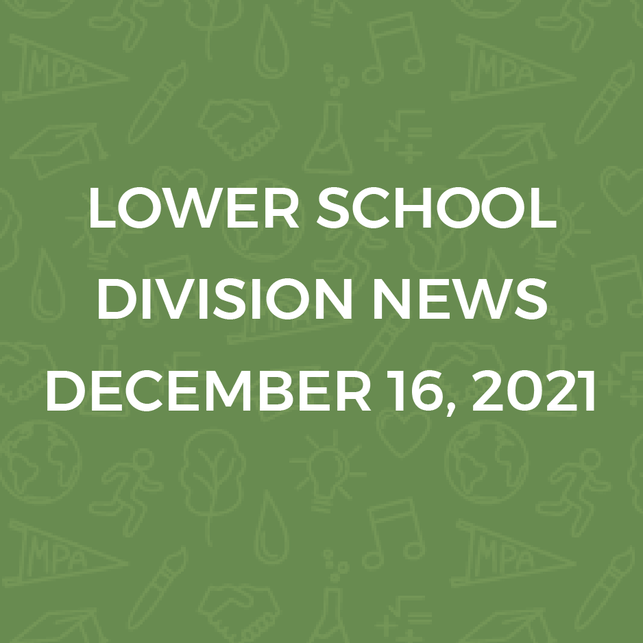 Lower School Division News December 16 2021 MPA News lower-school-division-news-december-16-2021-mpa-news